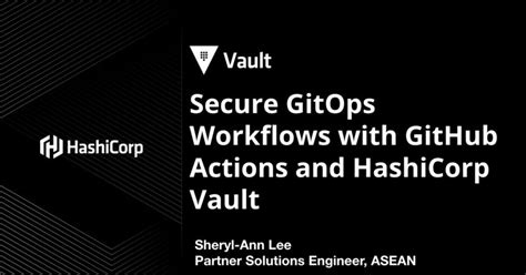 Sheryl Ann L On Linkedin Hashicorpsnapshots Vault Hashicorpvault Githubactions Gitops