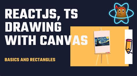 Canvas Basics — Drawing Rectangles — Reactjs Typescript Tutorial 1