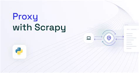 How To Use A Proxy With Scrapy In 2025 Zenrows