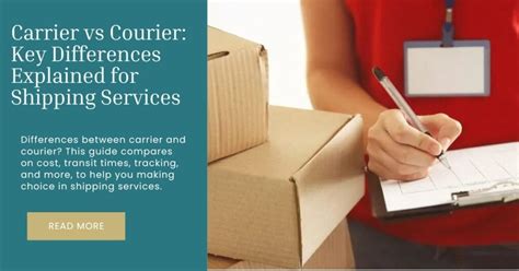 Carrier Vs Courier Key Differences Explained For Shipping Services