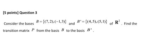 consider the bases b { 7 2 −1 3 } and