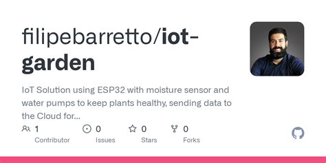 Github Filipebarrettoiot Garden Iot Solution Using Esp32 With Moisture Sensor And Water