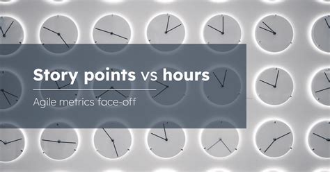 Story Point Vs Hours Agile Metrics Face Off Rst Software