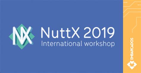 Nuttx 2019 International Workshop Embarcados