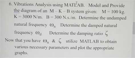 Solved Vibrations Analysis Using MATLAB Model And Chegg