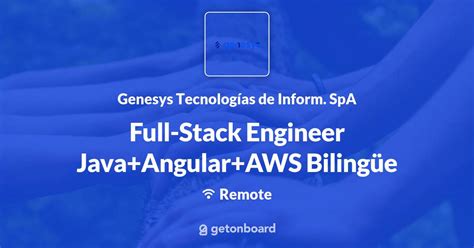 Full Stack Engineer Javaangularaws Bilingüe At Genesys Tecnologías De