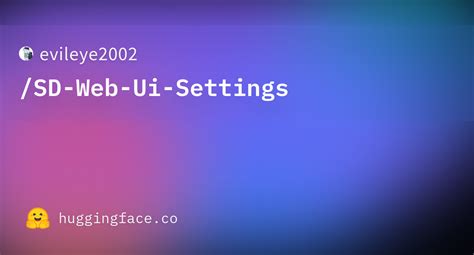 Evileye Sd Web Ui Settings Datasets At Hugging Face