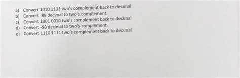 Solved A Convert 1010 1101 Twos Complement Back To Decimal