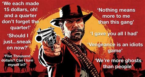 Some Of The Best And Funny Arthur Morgan Quotes Rreddeadredemption2