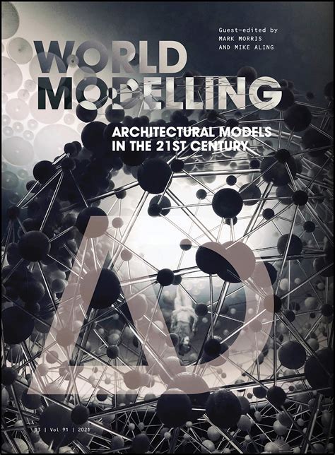 Worldmodelling Architectural Models In The 21st Century Architectural Design Pdf Epub