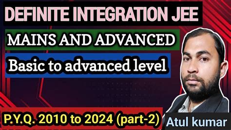 Definite Integration Jee Pyq Part 2 Basic To Advanced Level Jee Iit Iit Jee Mains