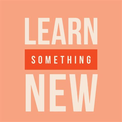 Inspirational Positive Quote Learn Something New 13943216 Vector Art
