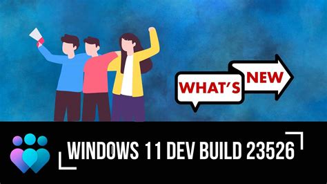 windows 11 insider preview build 23526 what s new and improved