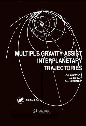 Multiple Gravity Assist Interplanetary Trajectories Crc Press Book