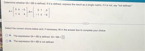 Solved Determine Whether A B Is Defined If It Is Chegg Com