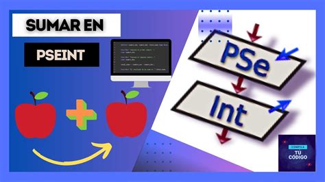 Algoritmo En Pseint Para Calcular La Suma Dos Números 4 5 Youtube