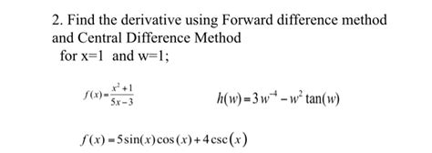 Solved 2 Find The Derivative Using Forward Difference