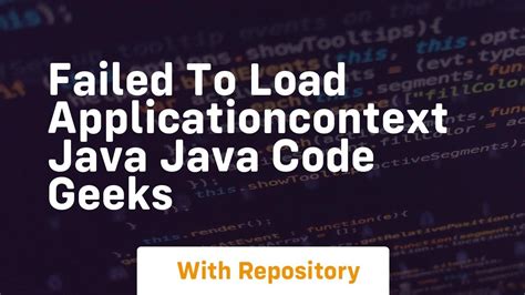 Failed To Load Applicationcontext Java Java Code Geeks Youtube