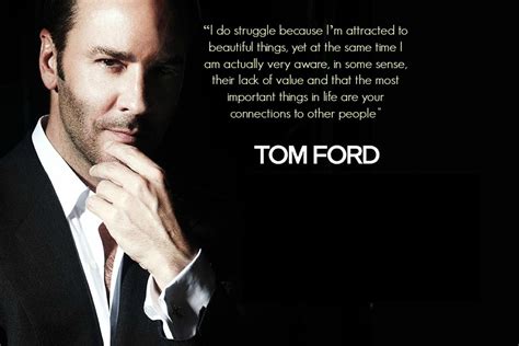 Inspirational Quotes By Tom Ford Quotesgram