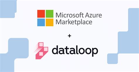 Dataloops Ai Development Platform Is Now On Microsoft Azure