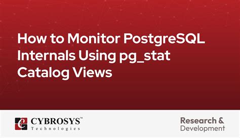 How To Monitor Postgresql Internals Using Pg Stat Catalog Views