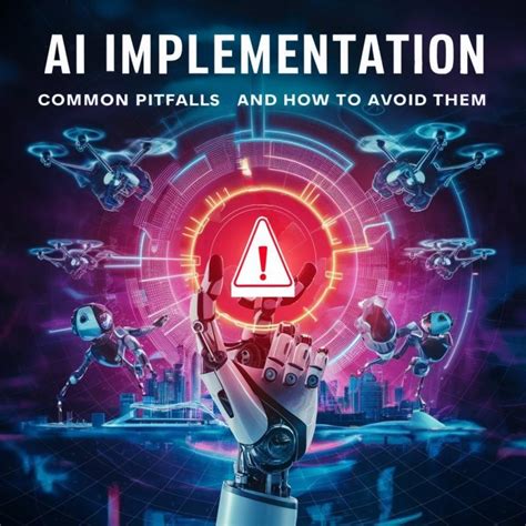 Ai Implementation Common Pitfalls And How To Avoid Them Technitute