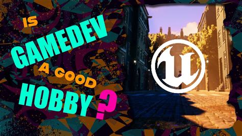 is gamedev a right hobby for me youtube