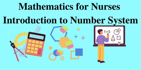 Mathematics For Nurses Introduction To Number System Bsn 2nd Year Hec Nurses Educator