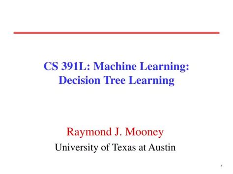 PPT CS 391L Machine Learning Decision Tree Learning PowerPoint Presentation ID 444136