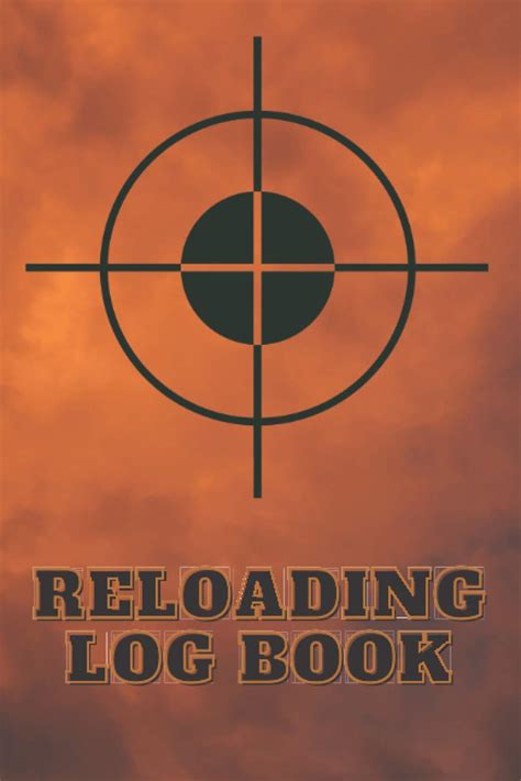 Buy Reloading Log Book For Reloaders To Track And Record Reloading