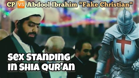 Cp 🆚 Abdool Ibrahim Fake Christian Sex Standing In Shia Quran Educational Purposes Youtube