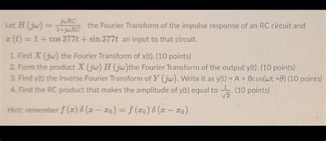 Solved Let H Jω 1 Jwrcjwrc The Fourier Transform Of The