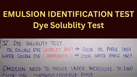 Dye Solubility Test For Emulsion Dye Test For Emulsion Identification