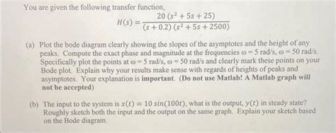 Solved You Are Given The Following Transfer Function
