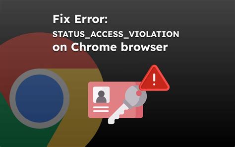 how to fix status access violation error in chrome on computer browserhow