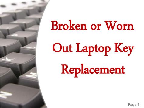 PPT Broken Or Worn Out Laptop Key Replacement PowerPoint Presentation ID