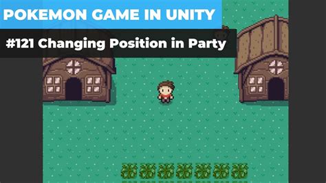 make a game like pokemon in unity 121 party position switching