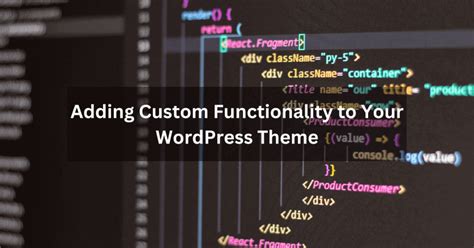 adding custom functionality to your wordpress theme