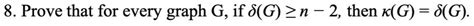 Solved 8 Prove that for every graph G if δ G n2 then Chegg com