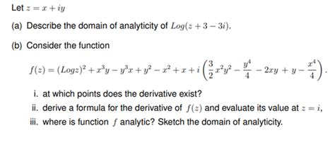 Solved Let Z X Iy A Describe The Domain Of Analyticity
