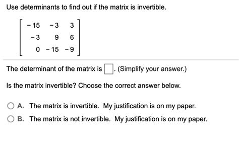 Solved Use Determinants To Find Out If The Matrix Is Chegg Com