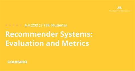 Recommender Systems Evaluation And Metrics Coursera