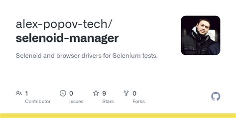 Github Alex Popov Techselenoid Manager Selenoid And Browser Drivers