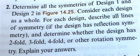 2 Determine All The Symmetries Of Design 1 And Design 2 In Figure 14 25 Consider Each Design