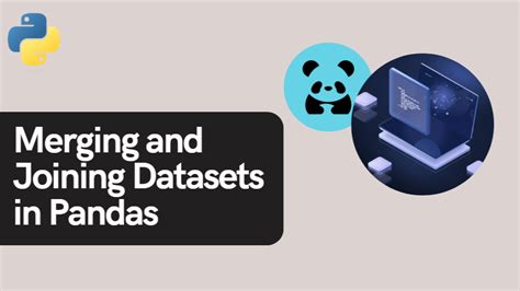 Overview Of Merging And Joining Datasets