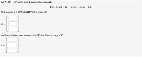 Solved Let T R3→r3 Be The Linear Transformation Defined By