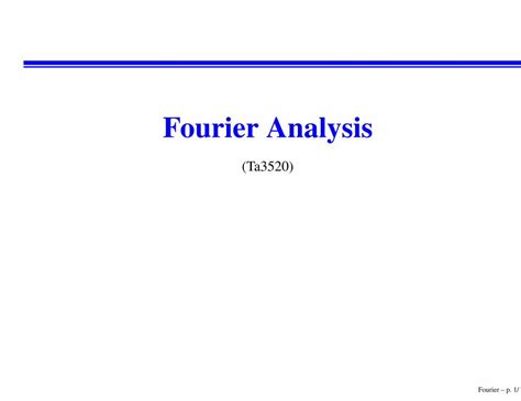 pdf fourier analysis tu delft ocw · fourier analysis continuous