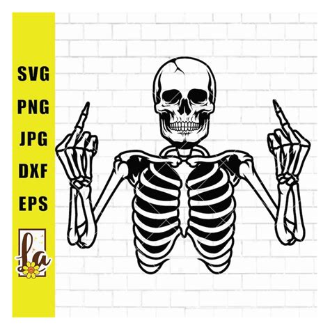 Skeleton Middle Finger Svg Skull Svg Skeleton Svg Skul Inspire