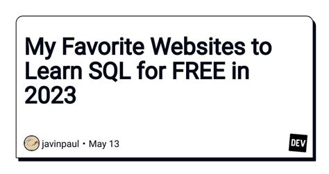 my favorite websites to learn sql for free in 2023 r devto