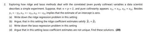 Solved Exploring How Ridge And Lasso Methods Deal With The